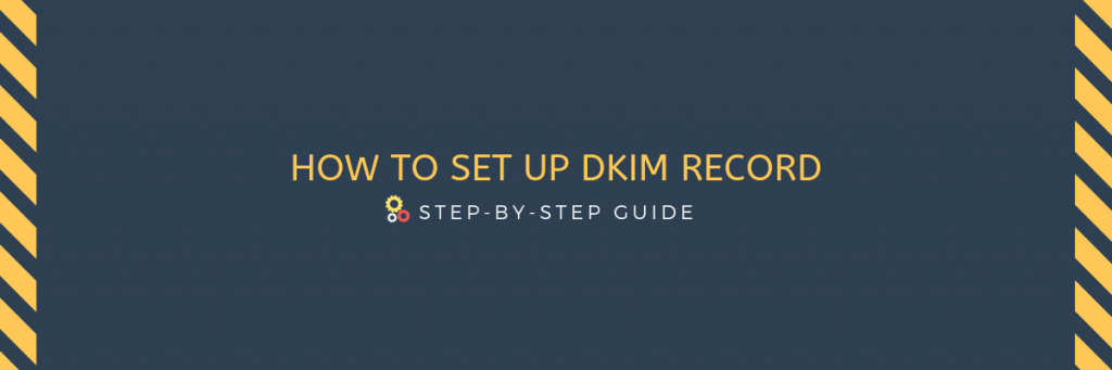 How To Set-up DKIM Records - Email Authentication Protocols - Part 2 ...
